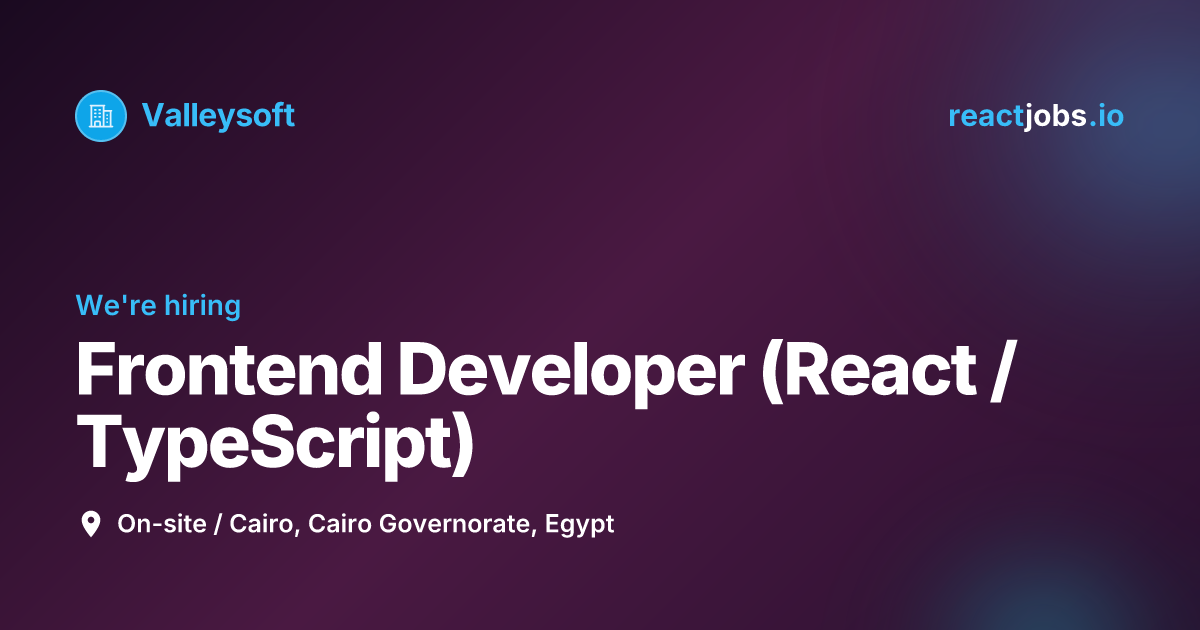 Frontend Developer (React / TypeScript) at Valleysoft